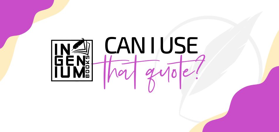 Can I Use That Quote — Without Asking? - IngeniumBooks