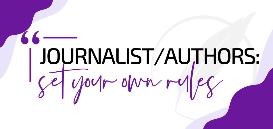 How to Set Rules That Will Help You Write Journalistic Nonfiction ...