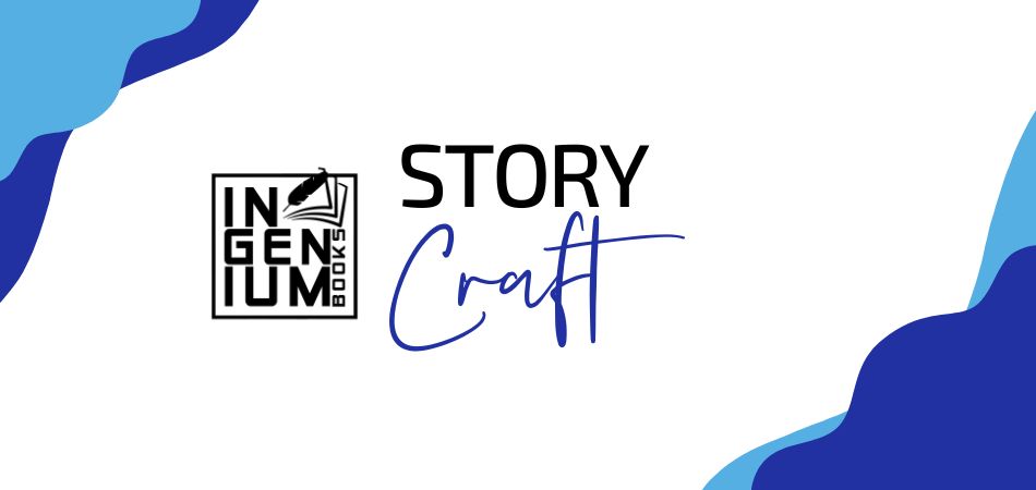 How to Craft a Good Story - IngeniumBooks